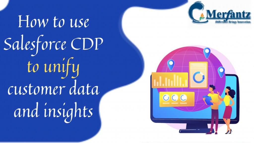 How to use Salesforce CDP to unify customer data and insights