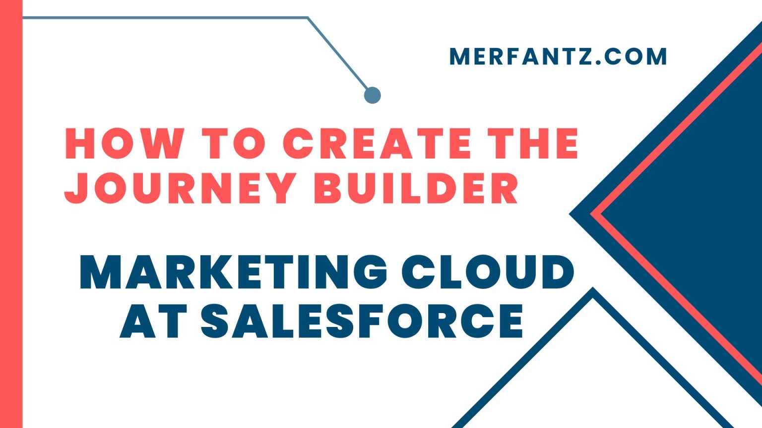 Create Journey Builder in Marketing Cloud at Salesforce | Merfantz