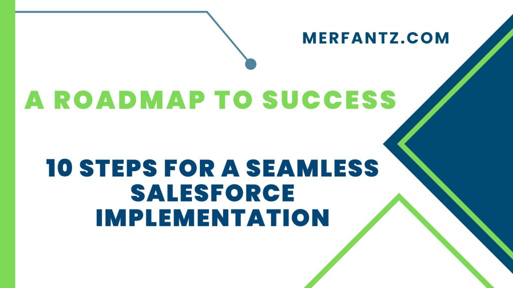 Salesforce Implementation Roadmap | 10 Steps for Success
