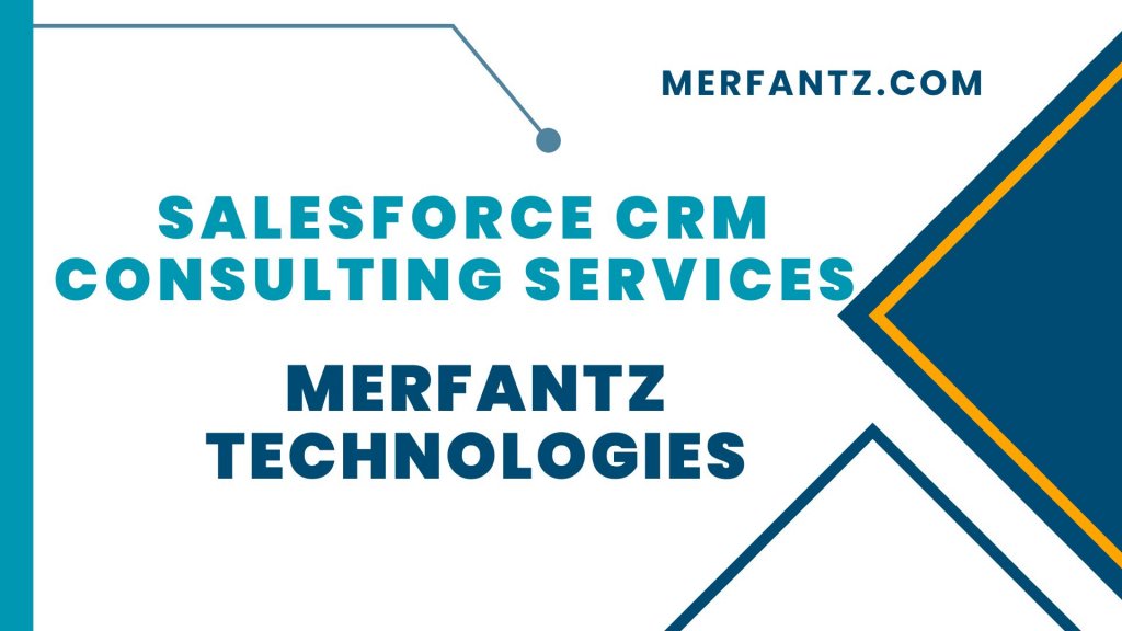 Salesforce Crm Consulting Services By Merfantz Technologies