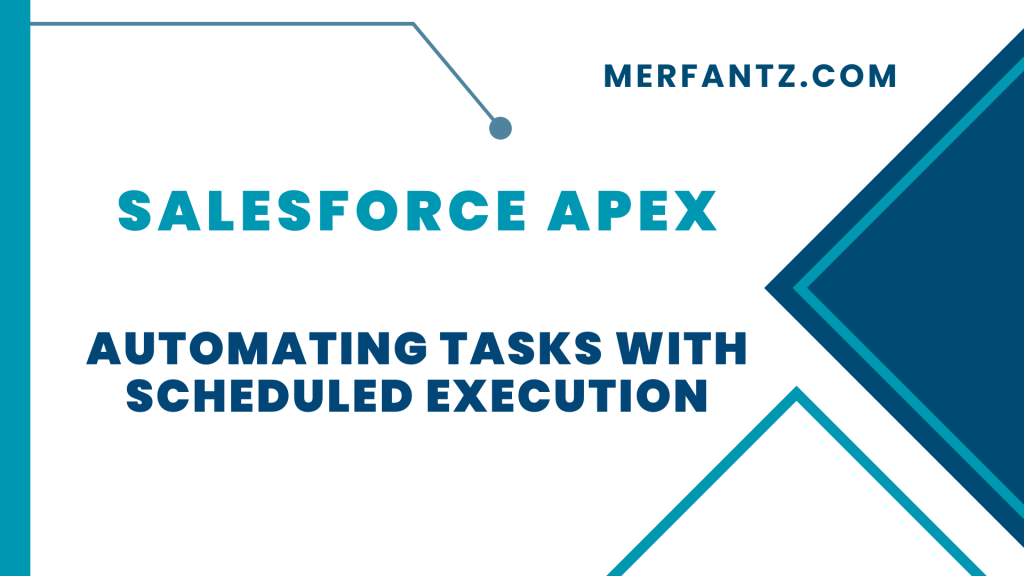 Automating Tasks With Scheduled Execution Salesforce Apex