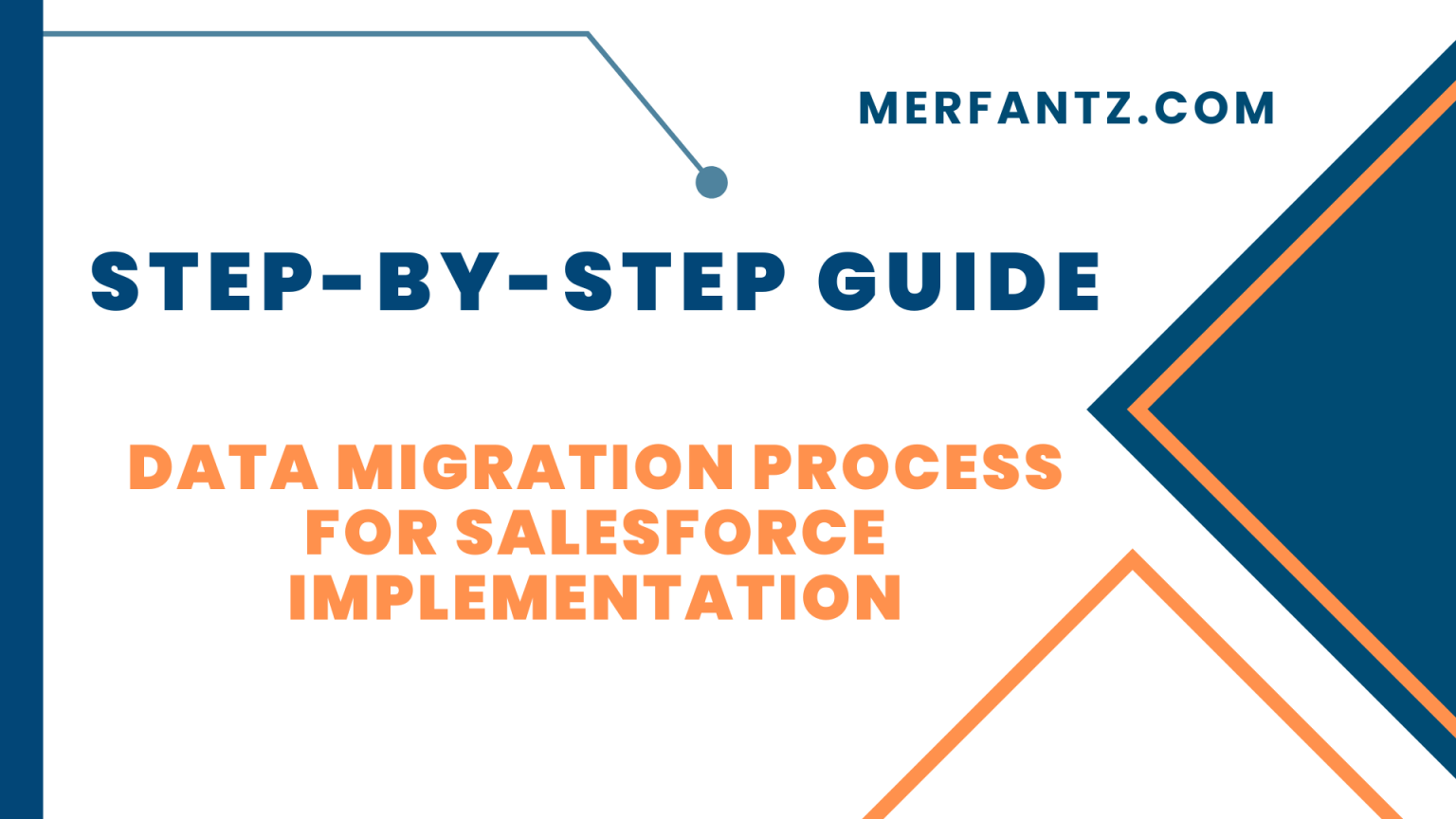 Salesforce Data Migration Process: Step-by-Step Guide
