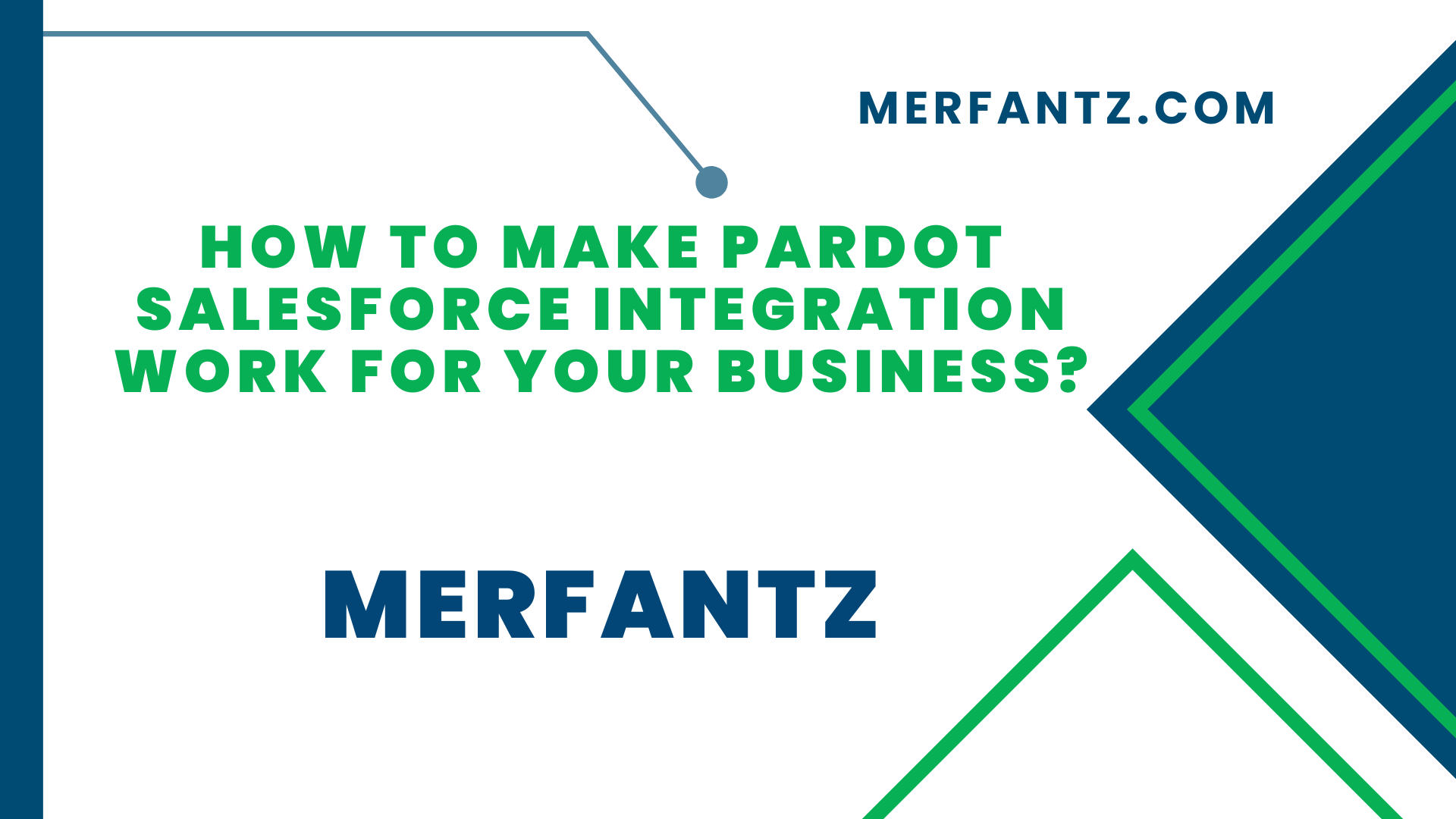 Pardot Salesforce Integration - Make It Work for Your Business