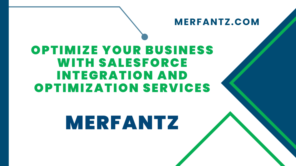 Salesforce Integration Optimization Services | Optimize Your Business