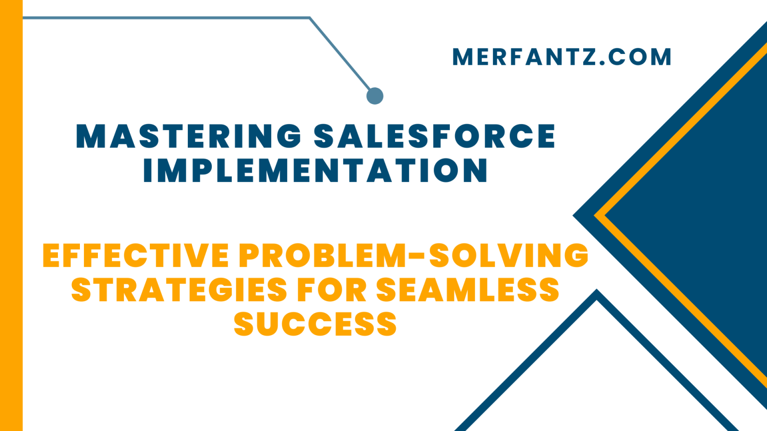 Salesforce Implementation Problem-Solving Strategies | Mastering Success