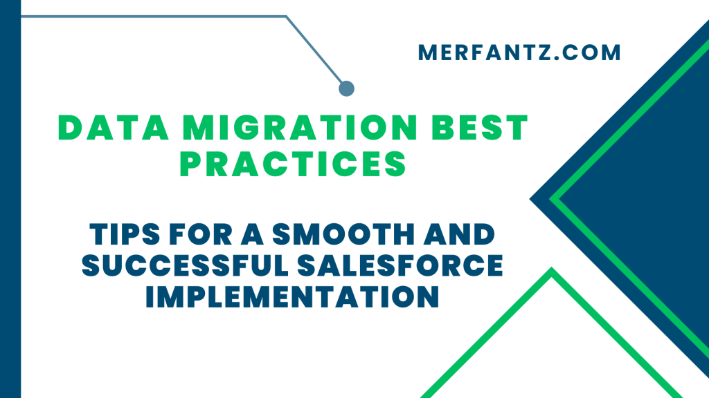 Data Migration Best Practices: Tips for a Smooth Salesforce Implementation