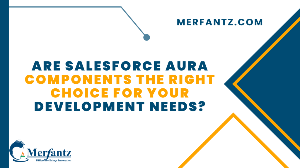 Aura Components Development Choice: Making the Right Decision
