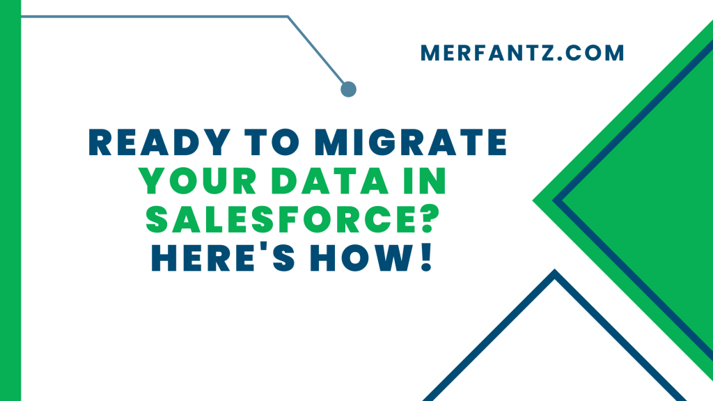 Salesforce Data Migration Guide How To Migrate Your Data