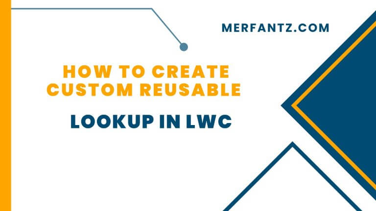 How To Create Custom Reusable Lookup In Lwc