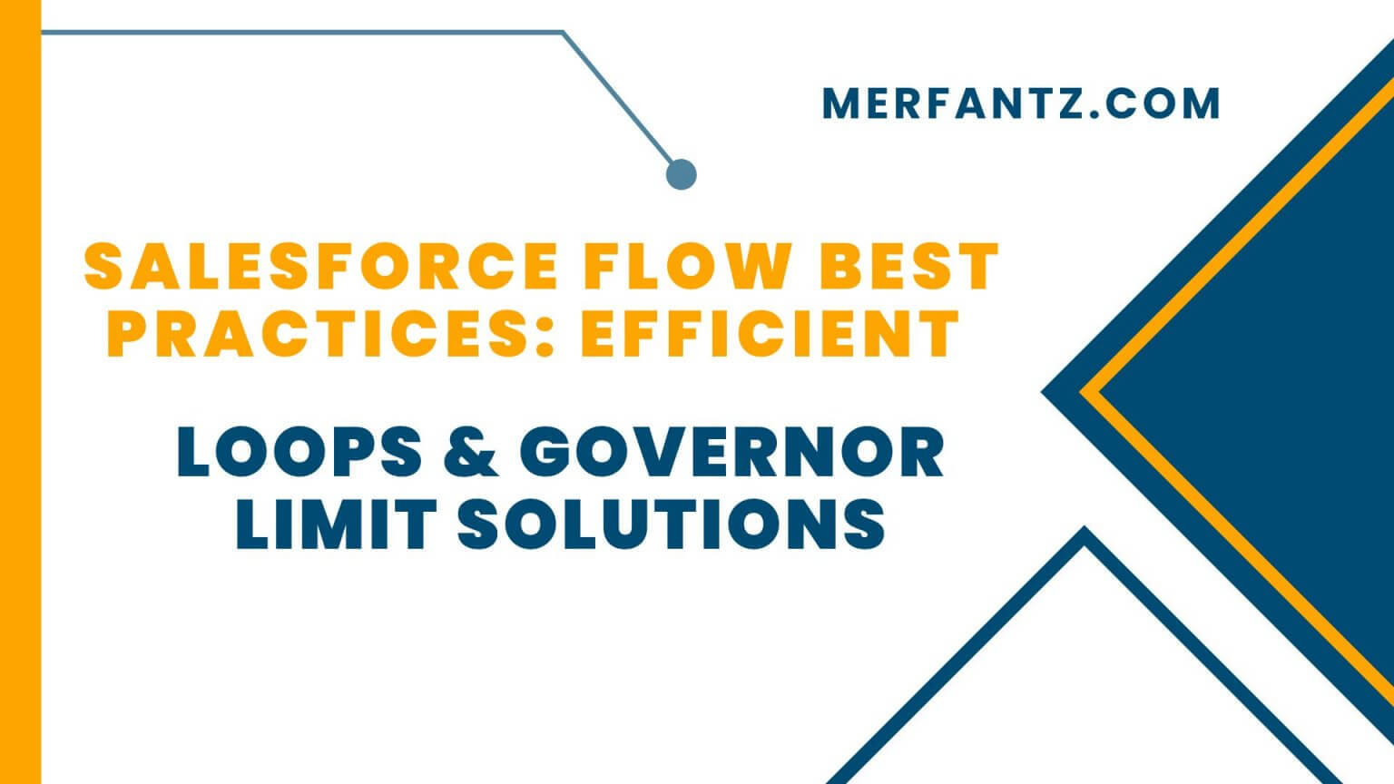 Salesforce Flow Best Practices Efficient Loops And Governor Limit Solutions