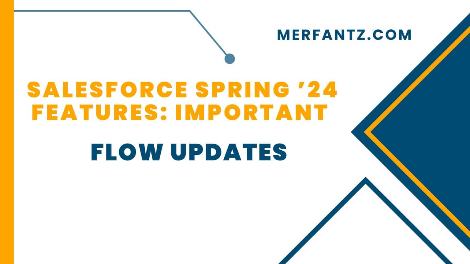 Salesforce Spring ’24 Features: Important Flow Updates